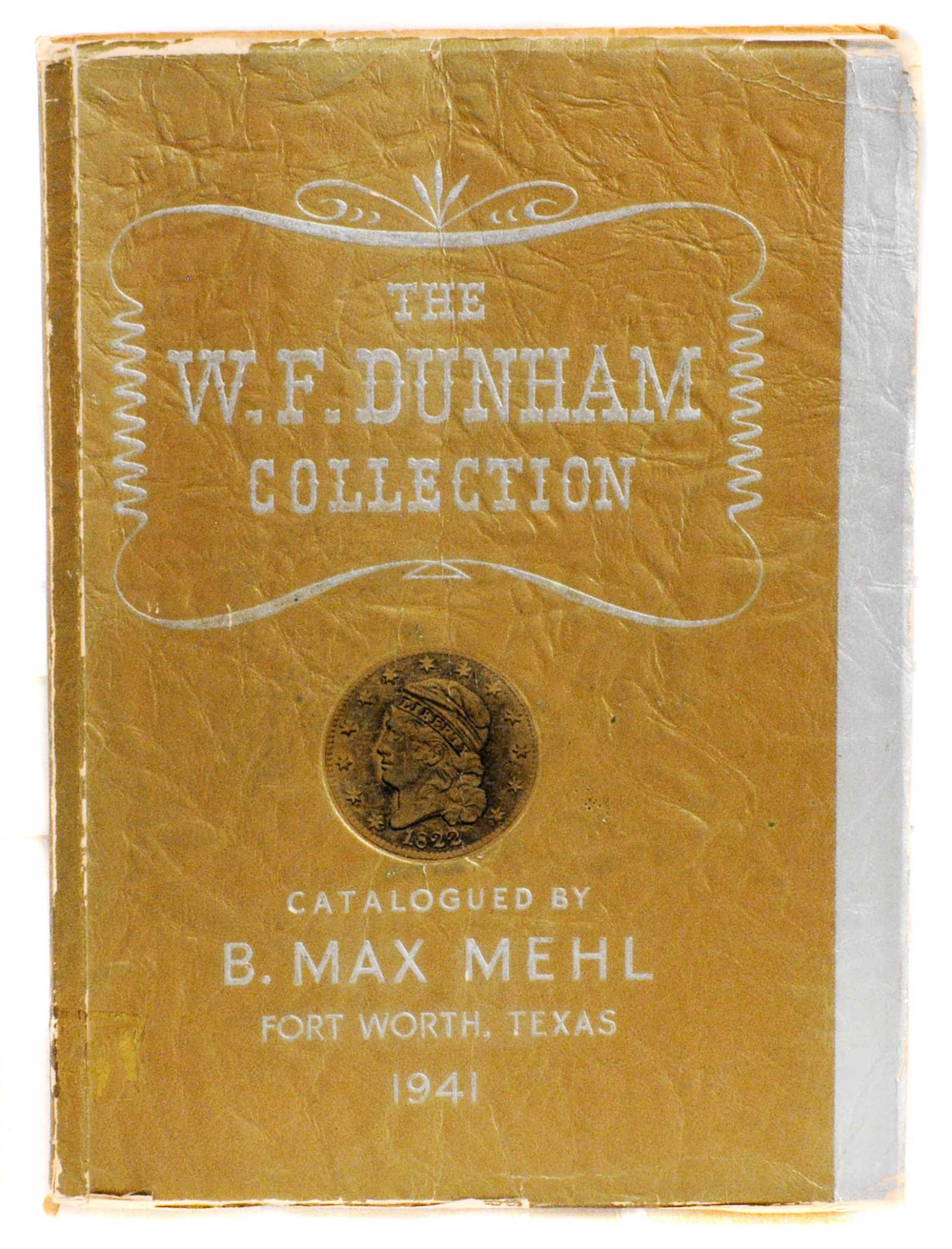 Mehl, B. Max. Catalog of the Celebrated Numismatic Collection formed ...